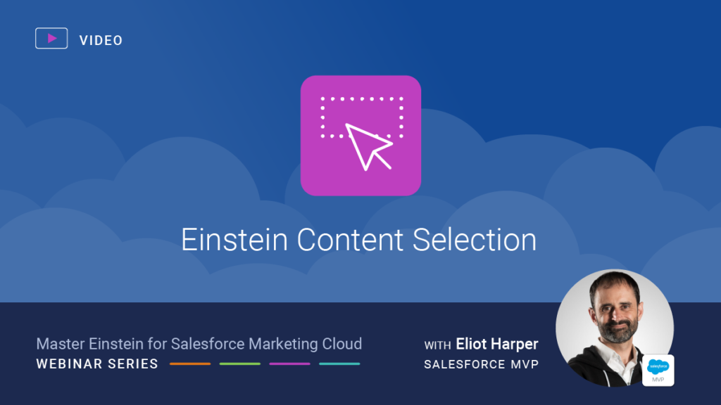 Einstein Content Selection for SFMC - Eliot Harper | CloudKettle
