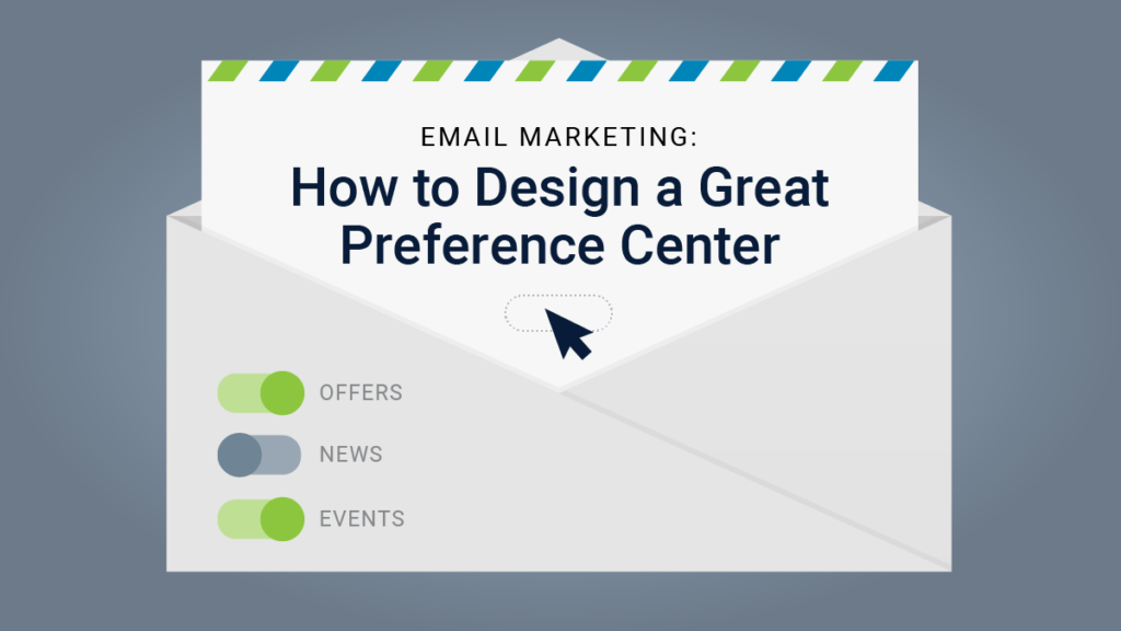 Email Marketing: How to Design a Great Preference Center - CloudKettle