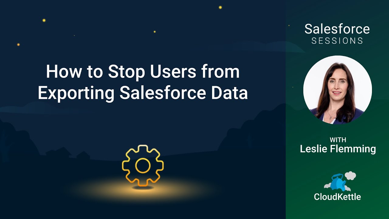 How to Stop Users from Exporting Salesforce Data - CloudKettle