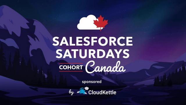 Salesforce Saturday Spring '23 Admin Cohort - Now Open! - CloudKettle