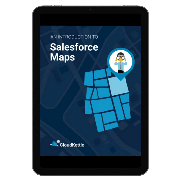 Updated: Introduction to Salesforce Maps - CloudKettle