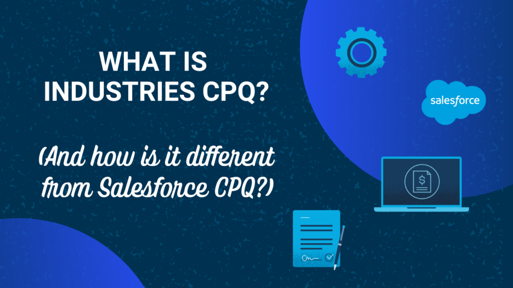 What is Industries CPQ? - CloudKettle