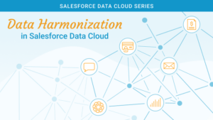 Data Harmonization in Salesforce Data Cloud - CloudKettle