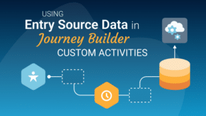 Using Entry Source Data in Journey Builder Custom Activities - CloudKettle